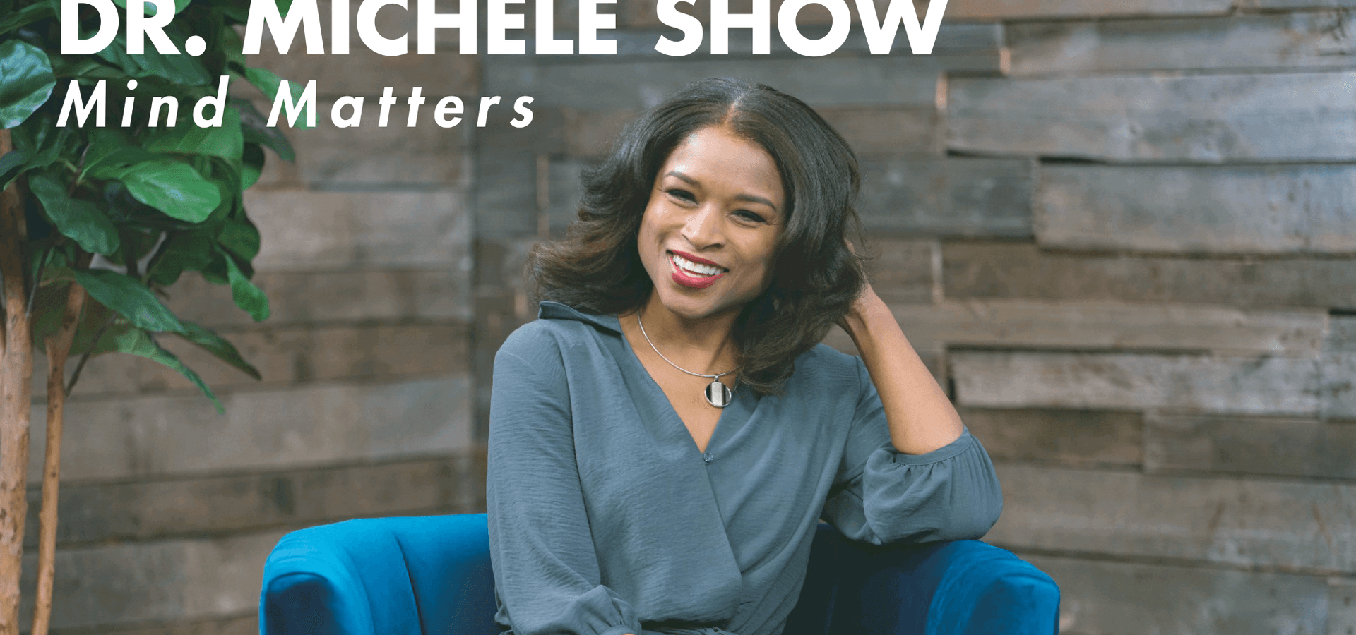 Mind Matters with Dr. Michele - Video Popstar